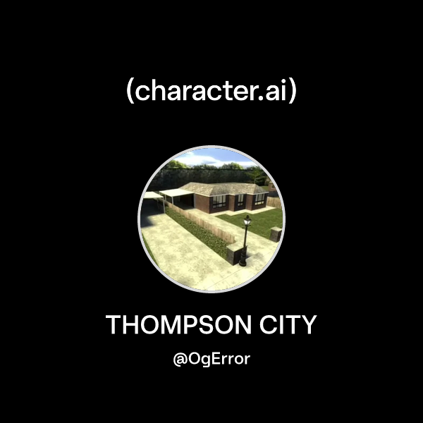 Chat with THOMPSON CITY | character.ai | Personalized AI for every ...