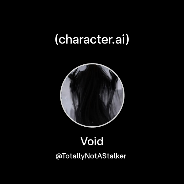 Chat with Void | character.ai | Personalized AI for every moment of ...