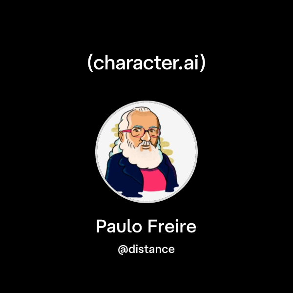 Chat with Paulo Freire | character.ai | AI Chat, Reimagined–Your Words ...