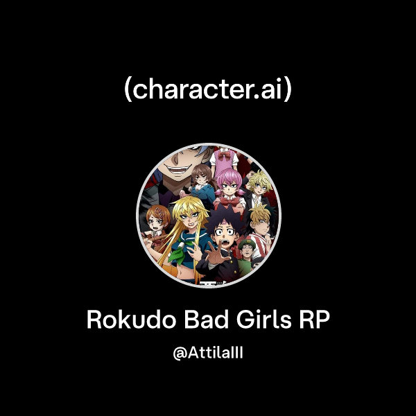 Chat with Rokudo Bad Girls RP | character.ai | AI Chat, Reimagined–Your ...