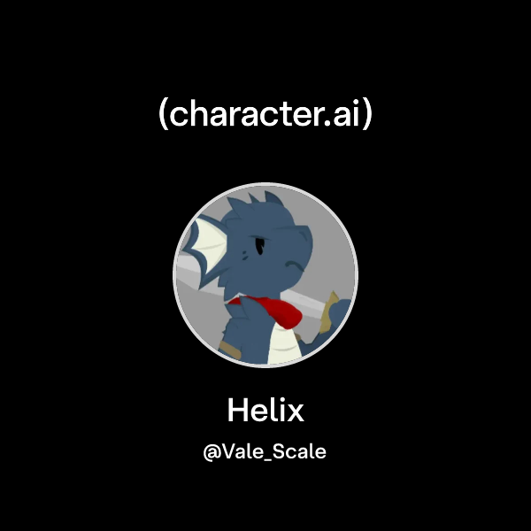 Chat with Helix | character.ai | AI Chat, Reimagined–Your Words. Your ...