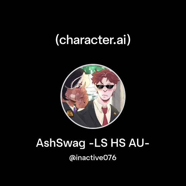 Chat with AshSwag -LS HS AU- | character.ai | AI Chat, Reimagined–Your ...