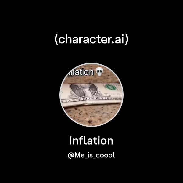 Chat with Inflation | character.ai | AI Chat, Reimagined–Your Words ...