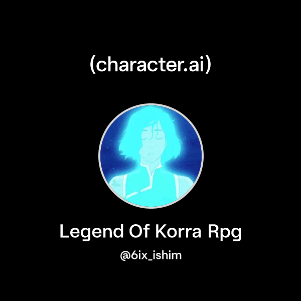 Chat with Legend Of Korra Rpg | character.ai | AI Chat, Reimagined–Your ...