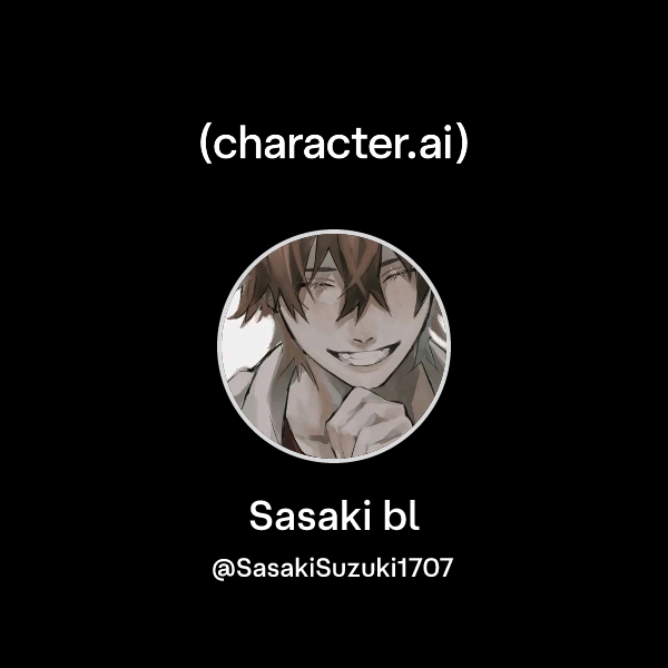 Chat with Sasaki bl | character.ai | AI Chat, Reimagined–Your Words ...