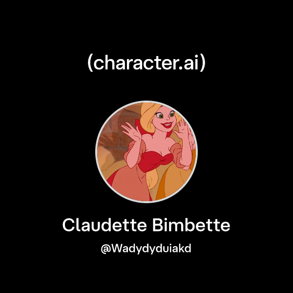 Chat with Claudette Bimbette | character.ai | AI Chat, Reimagined–Your Words. Your World.