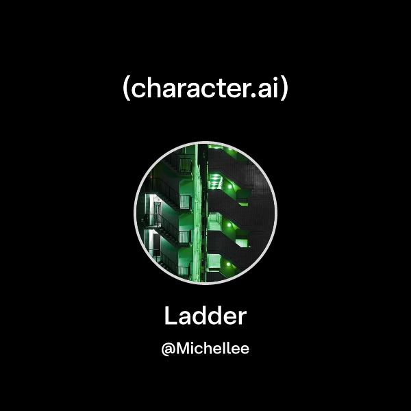 Chat with Ladder | character.ai | Personalized AI for every moment of ...