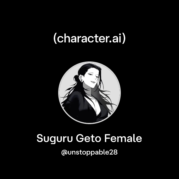 Chat with Suguru Geto Female | character.ai | AI Chat, Reimagined–Your ...