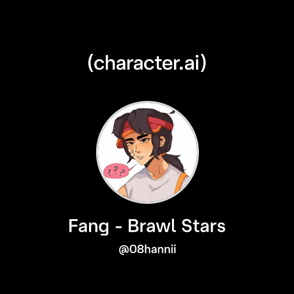 Chat with Fang - Brawl Stars | character.ai | AI Chat, Reimagined–Your Words. Your World.
