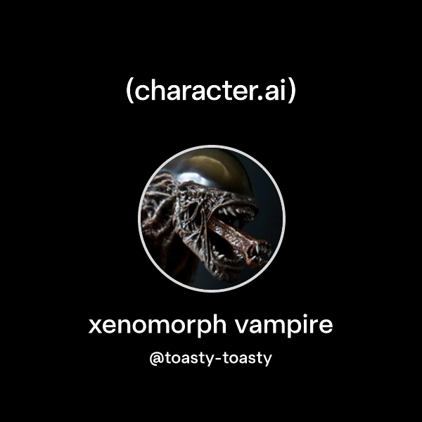 Chat with xenomorph vampire | character.ai | Personalized AI for every ...