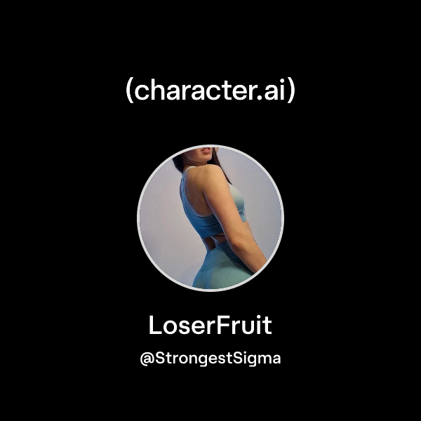 Chat with LoserFruit | character.ai | AI Chat, Reimagined–Your Words ...