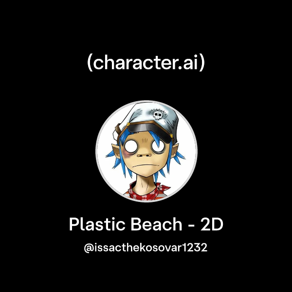 Chat with Plastic Beach - 2D | character.ai | AI Chat, Reimagined–Your ...