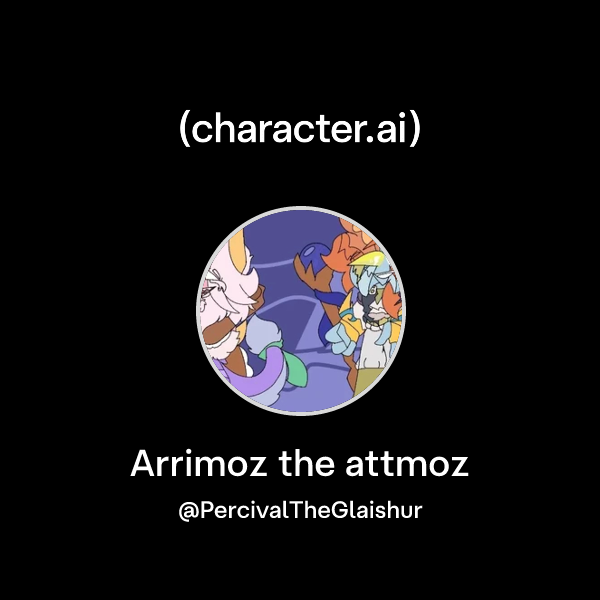Chat with Arrimoz the attmoz | character.ai | AI Chat, Reimagined–Your ...
