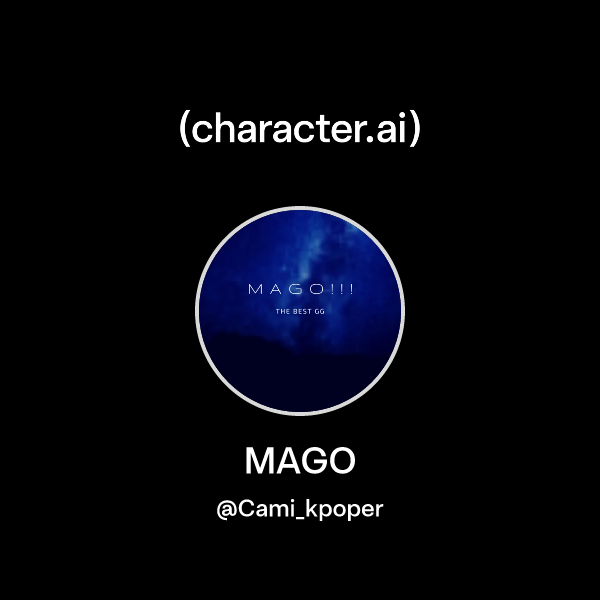 Chat with MAGO | character.ai | Personalized AI for every moment of ...