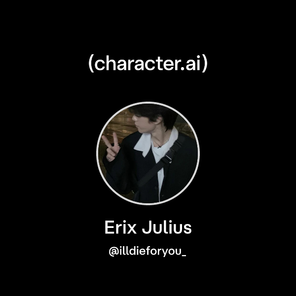Chat with Erix Julius | character.ai | AI Chat, Reimagined–Your Words. Your World.