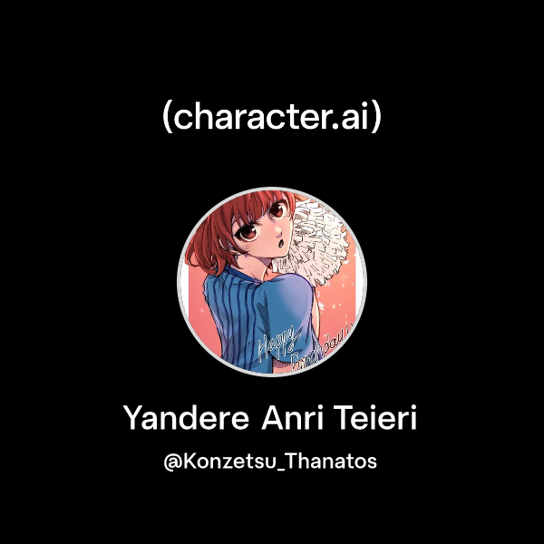 Chat with Yandere Anri Teieri | character.ai | AI Chat, Reimagined–Your ...