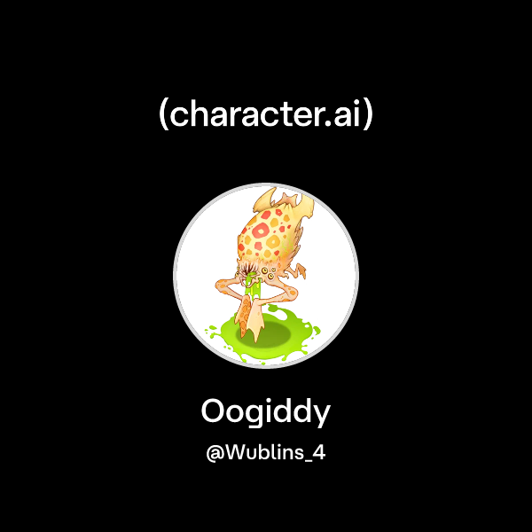 Chat with Oogiddy | character.ai | AI Chat, Reimagined–Your Words. Your ...