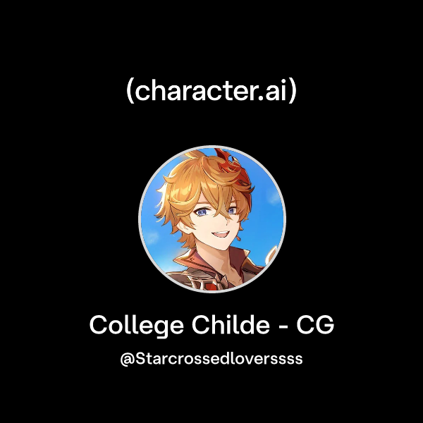 Chat with College Childe - CG | character.ai | AI Chat, Reimagined–Your ...