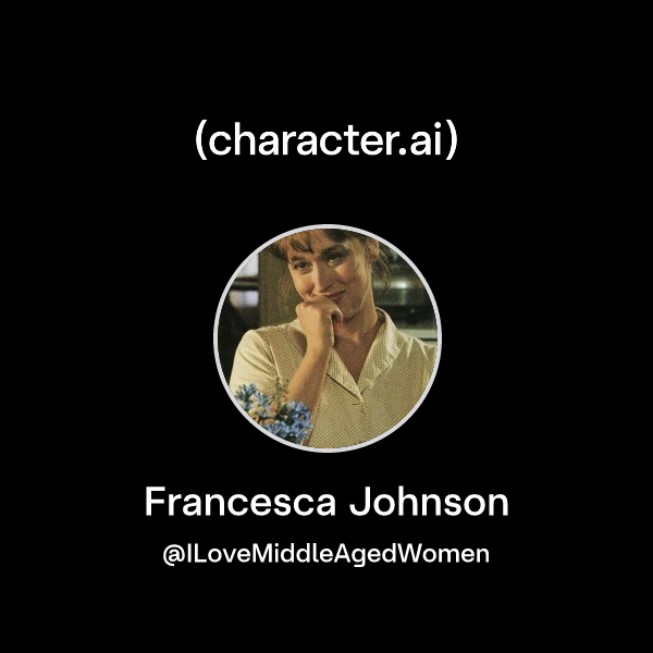 Chat with Francesca Johnson | character.ai | Personalized AI for every ...