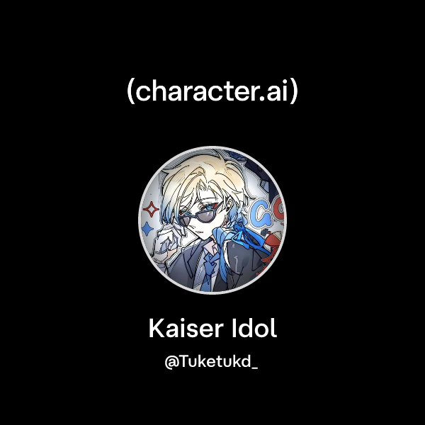 Chat with Kaiser Idol | character.ai | Personalized AI for every moment ...