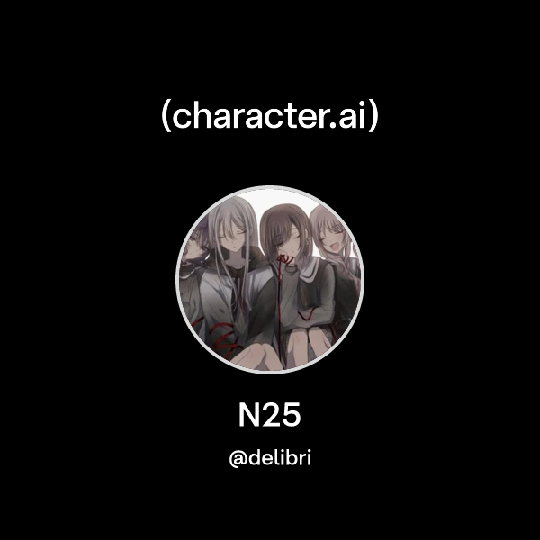 Chat with N25 | character.ai | AI Chat, Reimagined–Your Words. Your World.