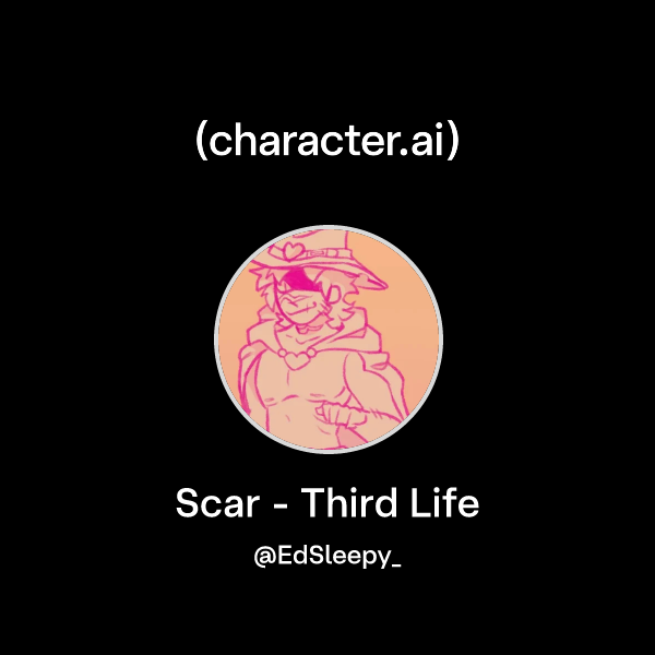 Chat with Scar - Third Life | character.ai | Personalized AI for every ...