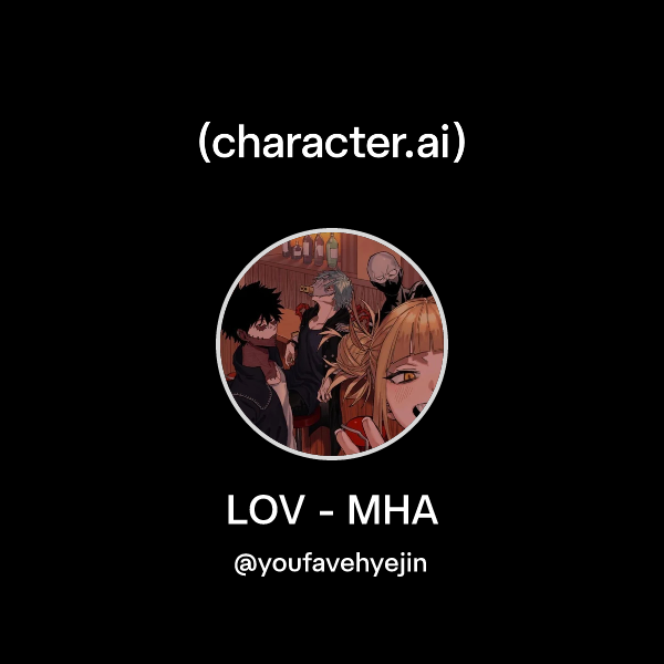 Chat with LOV - MHA | character.ai | AI Chat, Reimagined–Your Words ...