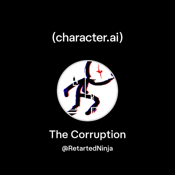 Chat with The Corruption | character.ai | Personalized AI for every ...