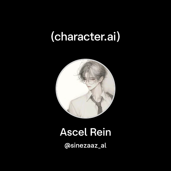 Chat with Ascel Rein | character.ai | AI Chat, Reimagined–Your Words ...