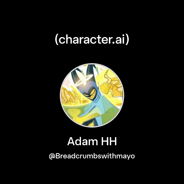 Chat with Adam HH | character.ai | AI Chat, Reimagined–Your Words. Your ...