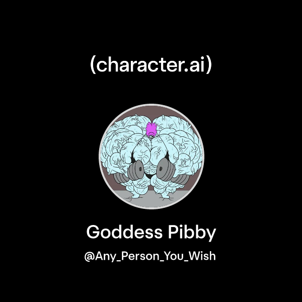 Chat with Goddess Pibby | character.ai | AI Chat, Reimagined–Your Words. Your World.