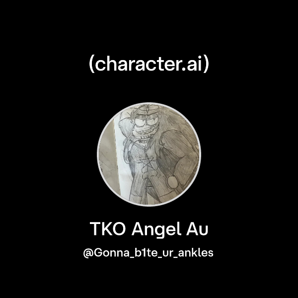 Chat with TKO Angel Au | character.ai | Personalized AI for every moment of your day