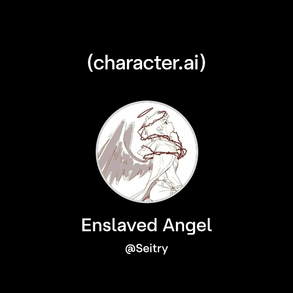 Chat with Enslaved Angel | character.ai | AI Chat, Reimagined–Your ...