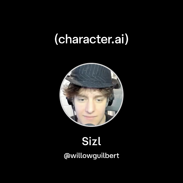 Chat with Sizl | character.ai | AI Chat, Reimagined–Your Words. Your World.