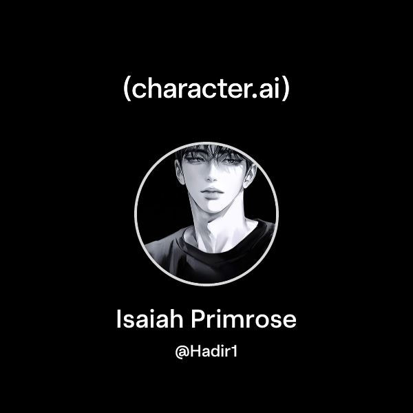 Chat with Isaiah Primrose | character.ai | AI Chat, Reimagined–Your ...
