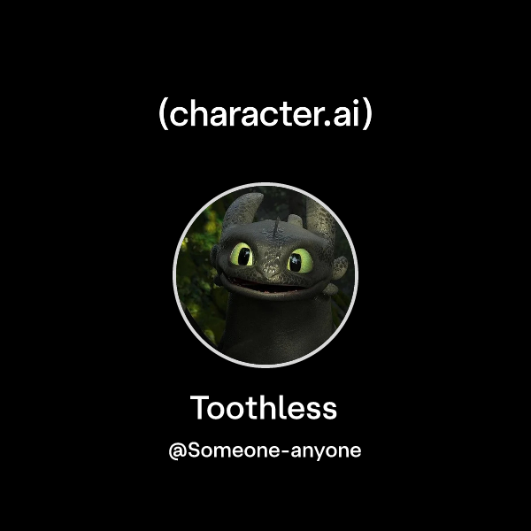Chat with Toothless | character.ai | AI Chat, Reimagined–Your Words ...