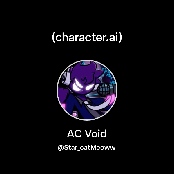 Chat with AC Void | character.ai | AI Chat, Reimagined–Your Words. Your ...