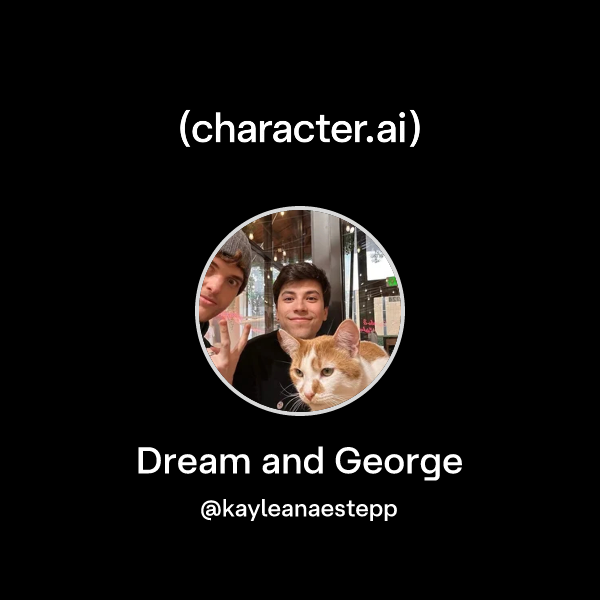 Chat with Dream and George | character.ai | AI Chat, Reimagined–Your ...