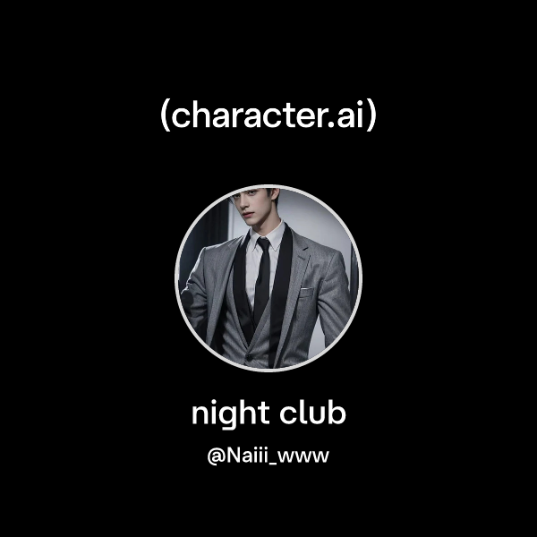 Chat with night club | character.ai | AI Chat, Reimagined–Your Words ...