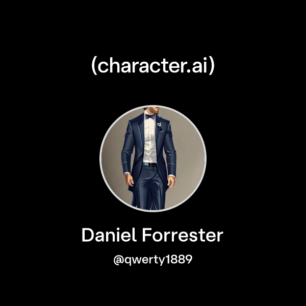 Chat with Daniel Forrester | character.ai | Personalized AI for every ...