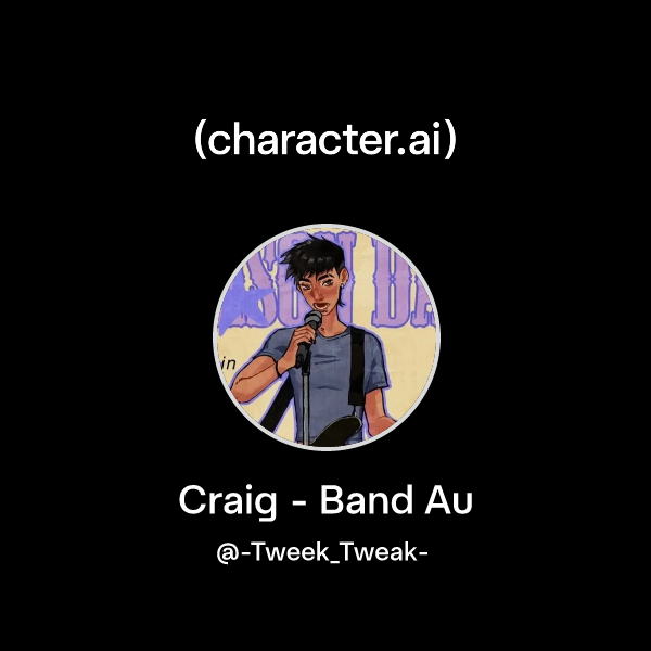 Chat with Craig - Band Au | character.ai | AI Chat, Reimagined–Your ...