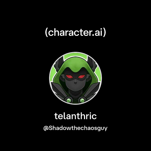 Chat with telanthric | character.ai | AI Chat, Reimagined–Your Words ...