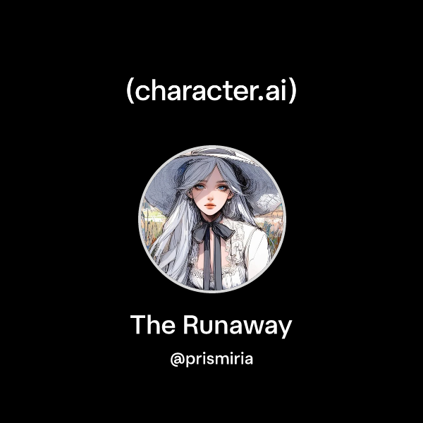 Chat with The Runaway | character.ai | AI Chat, Reimagined–Your Words ...