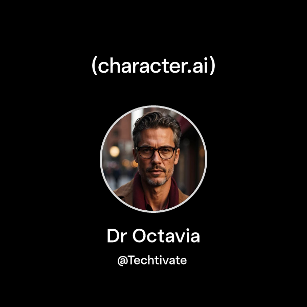 Chat with Dr Octavia | character.ai | Personalized AI for every moment ...