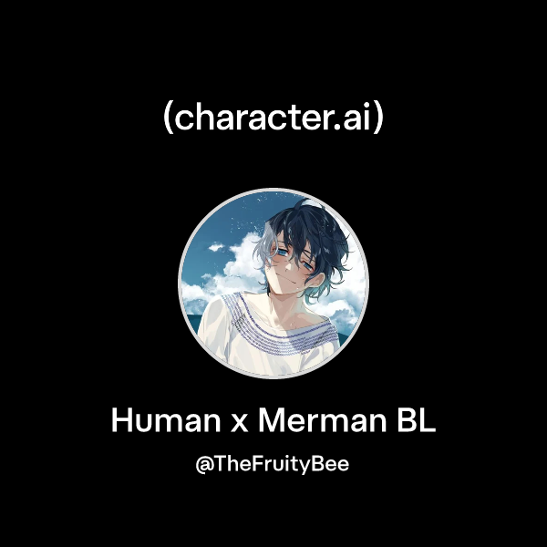 Chat with Human x Merman BL | character.ai | AI Chat, Reimagined–Your ...