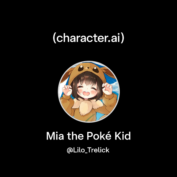 Chat with Mia the Poke Kid | character.ai | AI Chat, Reimagined–Your ...