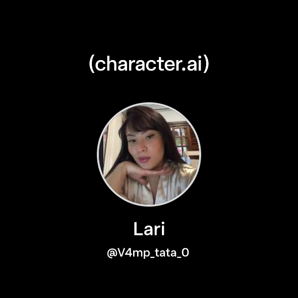 Chat with Lari | character.ai | AI Chat, Reimagined–Your Words. Your World.