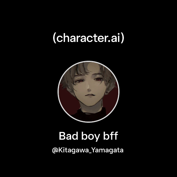 Chat with Bad boy bff | character.ai | AI Chat, Reimagined–Your Words. Your World.