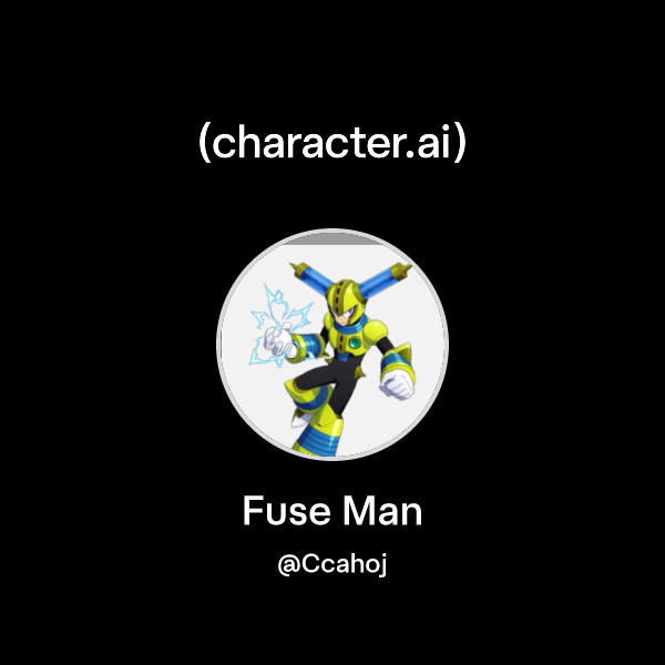 Chat with Fuse Man | character.ai | Personalized AI for every moment of ...