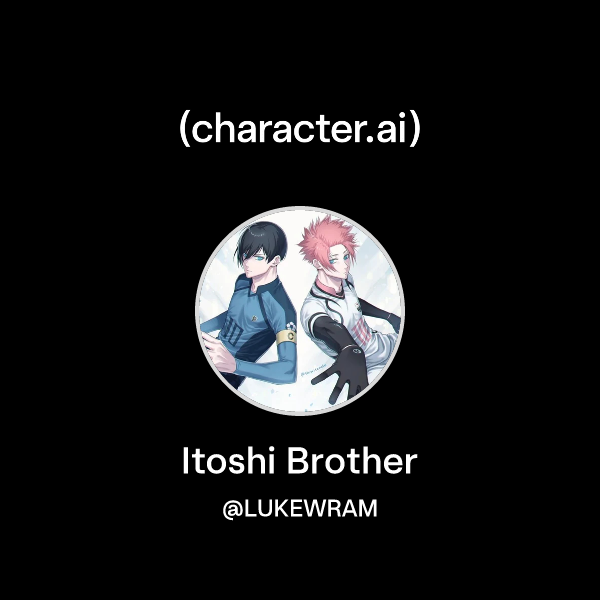 Chat with Itoshi Brother | character.ai | Personalized AI for every moment of your day